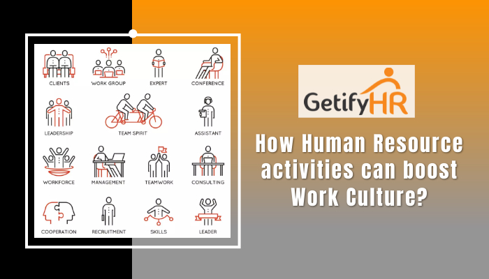 How Human Resource activities can boost Work Culture?