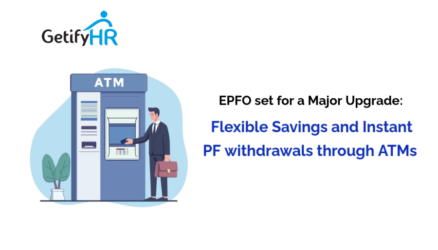 EPFO Upgrade: Flexible Savings & Instant PF Withdrawals via ATM